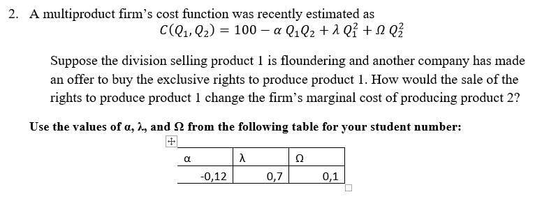 Solved 2. A multiproduct firm's cost function was recently | Chegg.com