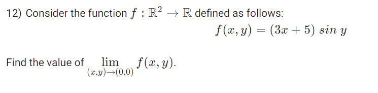 Solved 12) Consider the function f : R² → R defined as | Chegg.com