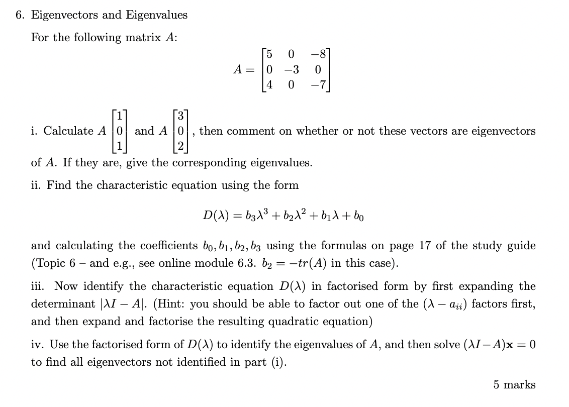 Solved 6. Eigenvectors and Eigenvalues For the following | Chegg.com