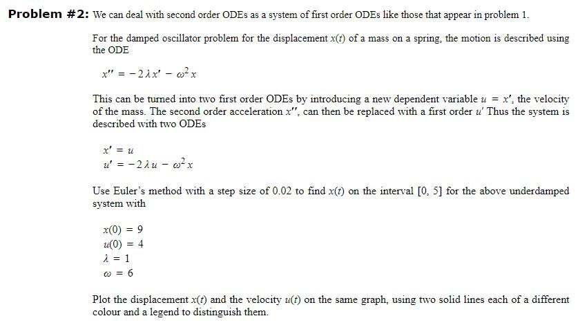 Solved blem \#2: We can deal with second order ODEs as a | Chegg.com