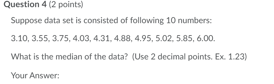 Solved Question 3 (2 points) Suppose data set is consisted | Chegg.com