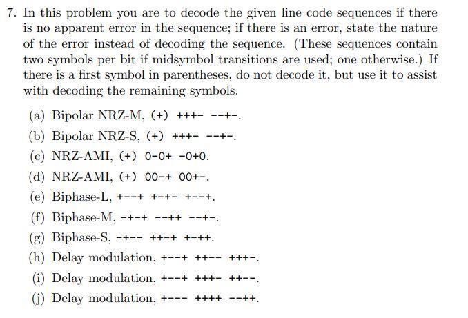 Solved 7. In this problem you are to decode the given line | Chegg.com