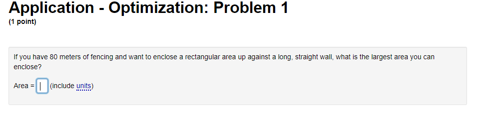 Solved Application - Optimization: Problem 1 (1 point) If | Chegg.com