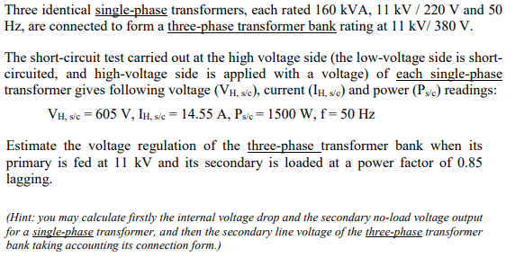 Solved Three identical single-phase transformers, each rated | Chegg.com