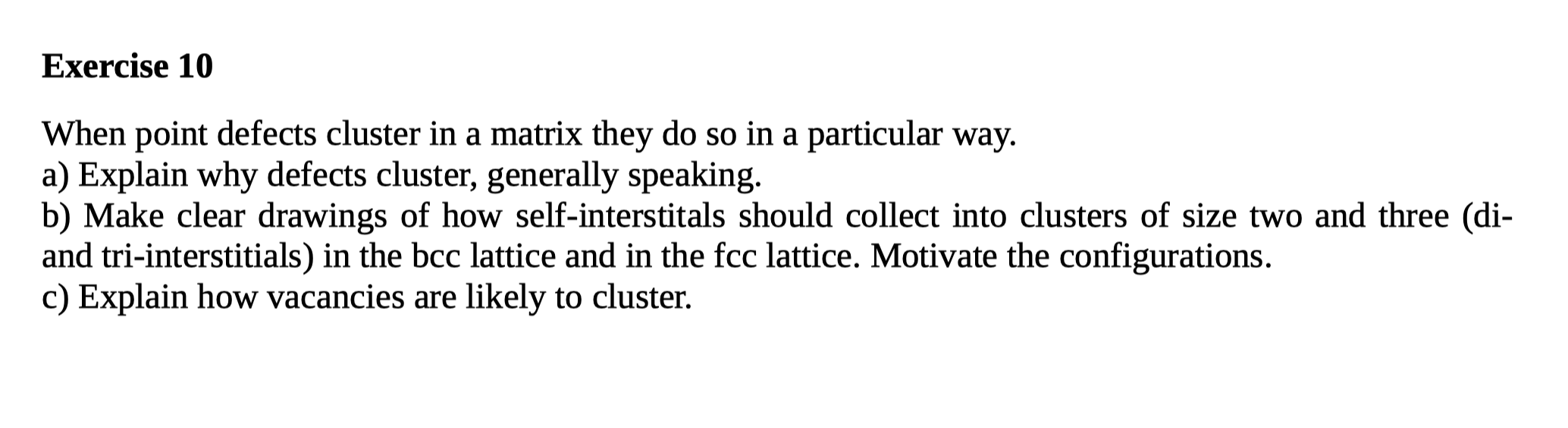 Solved Exercise 10 When point defects cluster in a matrix | Chegg.com