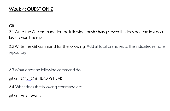 Solved Git 2.1 Write the Git command for the following: | Chegg.com