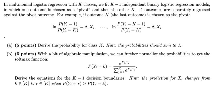 In multinomial logistic regression with K classes, we | Chegg.com