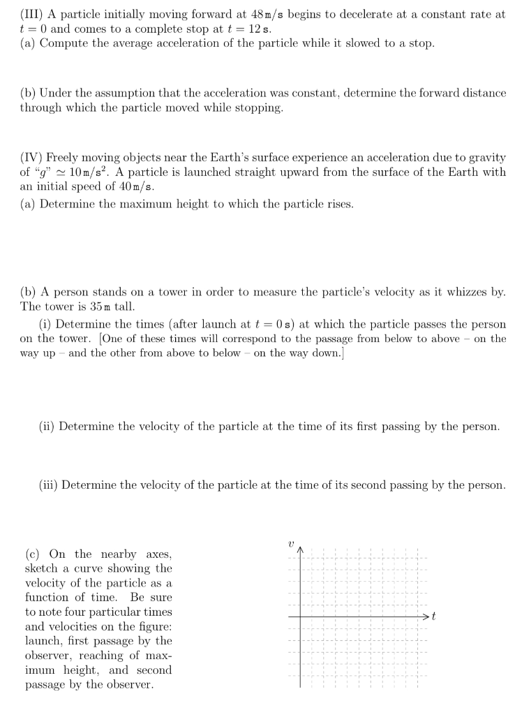 Solved (III) A particle initially moving forward at 48 m/s | Chegg.com