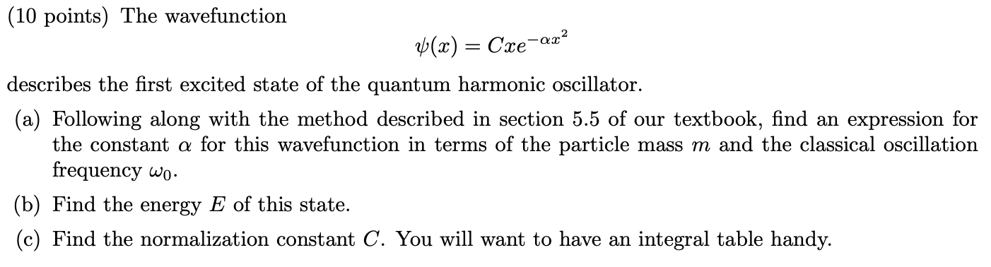 Solved (10 points) The wavefunction ¥(x) = Cxe-ax? = | Chegg.com