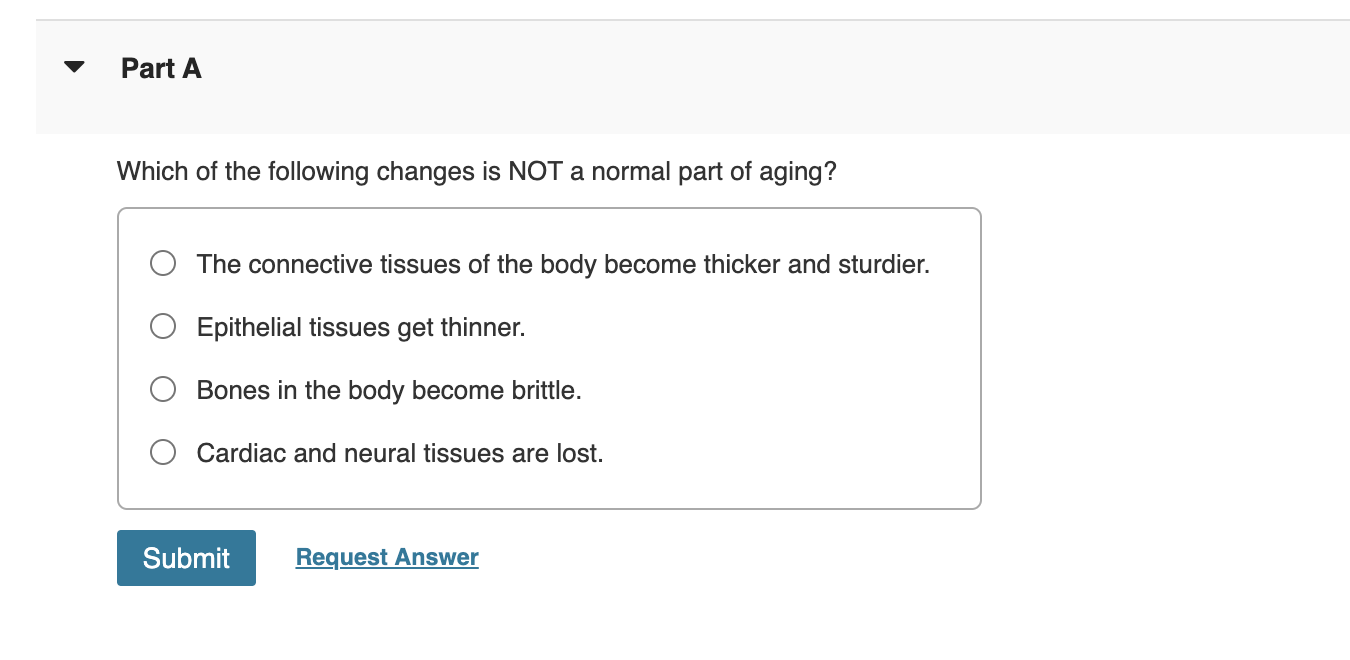 Solved Which of the following changes is NOT a normal part | Chegg.com