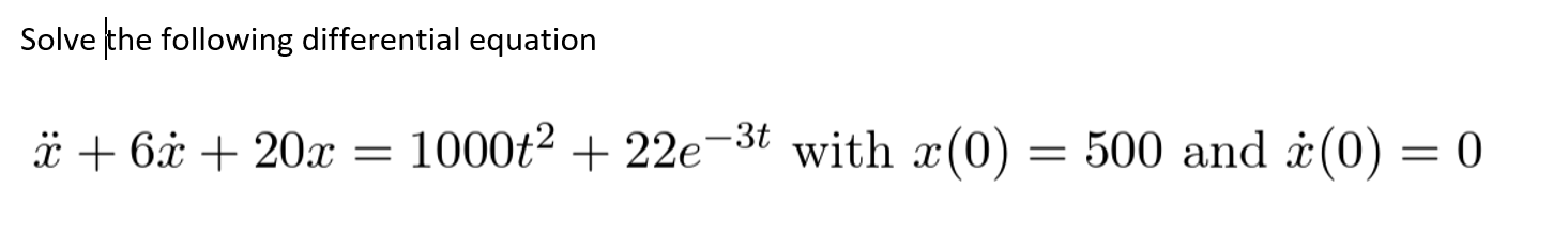 Solved Solve the following differential equation | Chegg.com