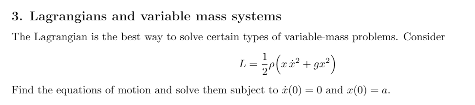 Solved 3. Lagrangians and variable mass systems The | Chegg.com