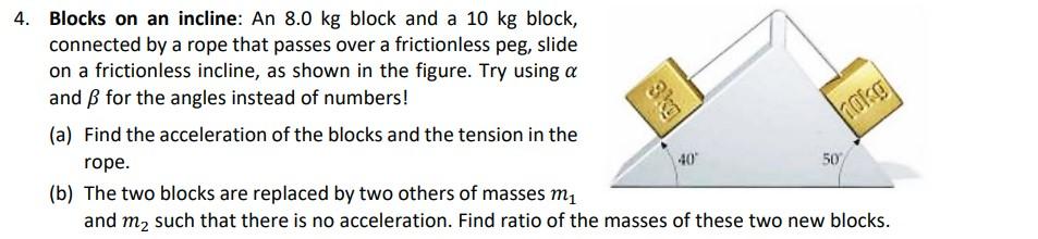Solved 4. Blocks on an incline: An 8.0 kg block and a 10 kg | Chegg.com