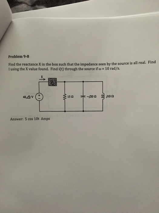 Solved Problem 9-8 Find the reactance X in the box such that | Chegg.com