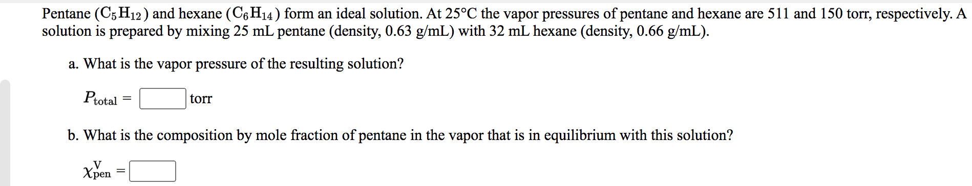Solved Pentane (C5 H12) and hexane (C6H14) form an ideal | Chegg.com