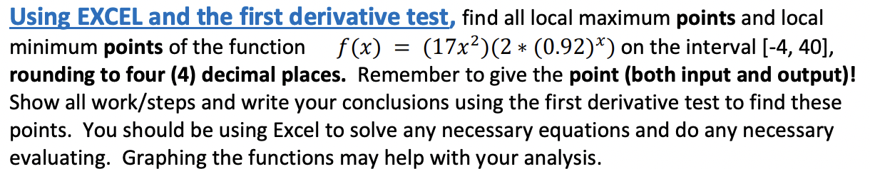 Solved = Using EXCEL and the first derivative test, find all | Chegg.com