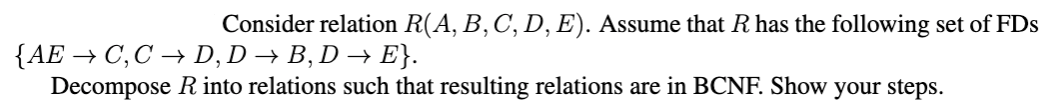 Solved Consider relation R(A, B, C, D, E). Assume that R has | Chegg.com