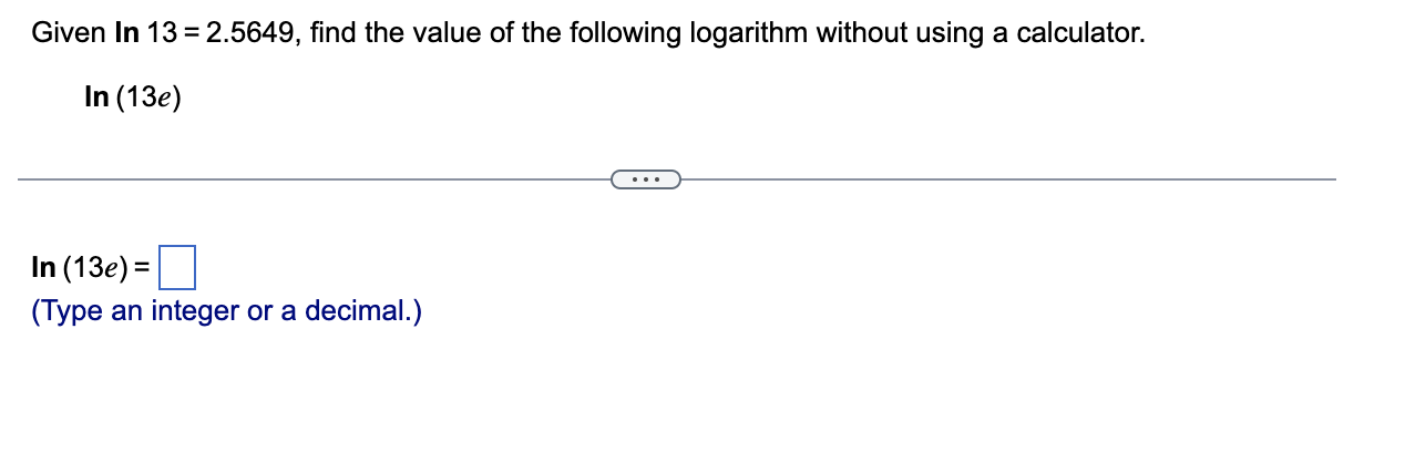 Solved Given In 13=2.5649, find the value of the following | Chegg.com