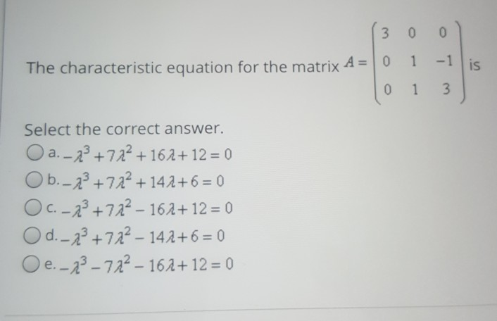 Solved 3 0 -1 is The characteristic equation for the matrix | Chegg.com