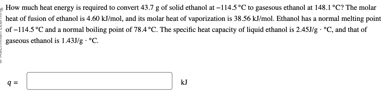 Solved How much heat energy is required to convert 43.7 g of | Chegg.com