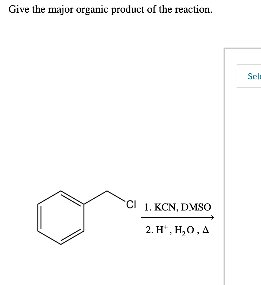 Solved Give the major organic product of the reaction. Sele | Chegg.com