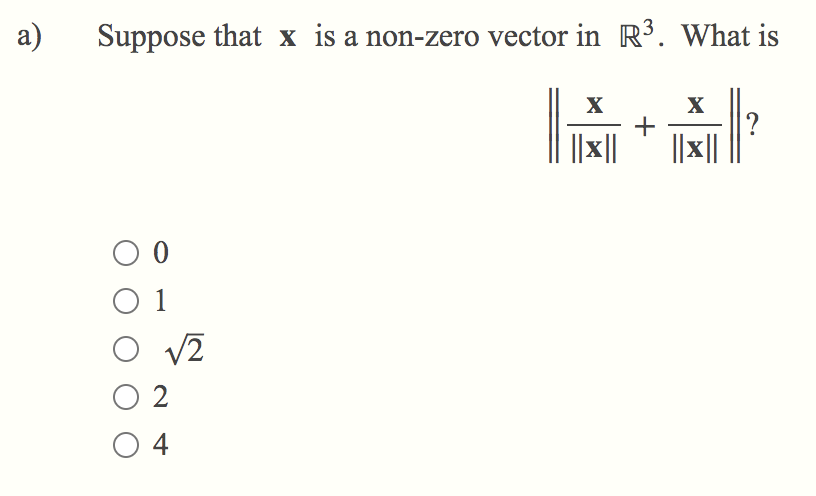 Solved a) Suppose that x is a non-zero vector in R³. What is | Chegg.com