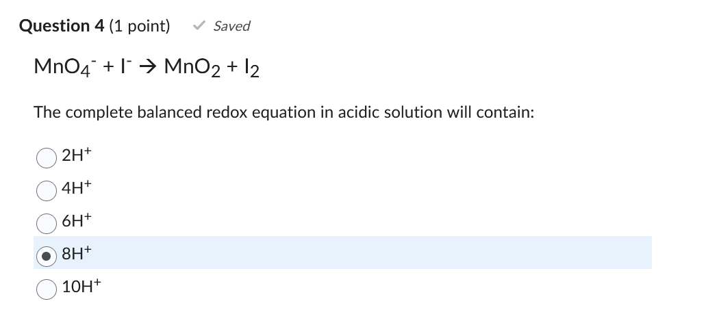 Solved MnO4−+I−→MnO2+I2 The complete balanced redox equation | Chegg.com