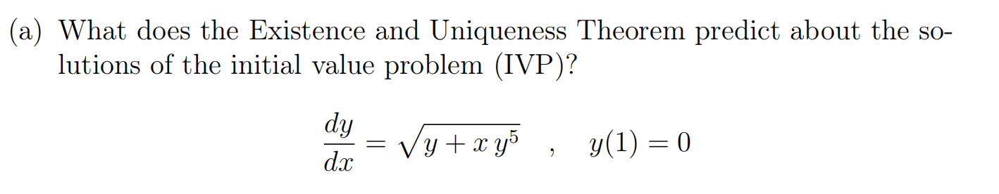 Solved A What Does The Existence And Uniqueness Theorem