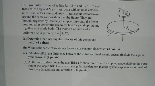 Solved 16. Two uniform disks of radius R1 2 m and R2 I m and | Chegg.com