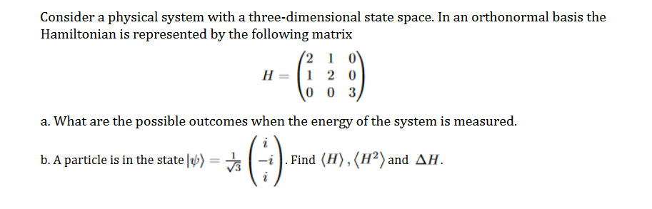 Solved Consider a physical system with a three-dimensional | Chegg.com