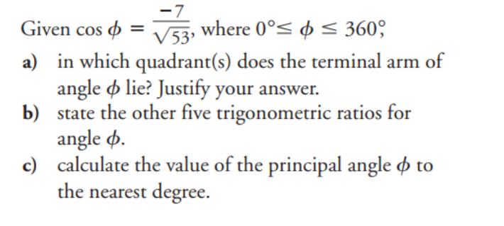 Solved -7 Given cos o V53, where 0°= 0 = 360; a) in which | Chegg.com