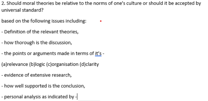 Solved 2. Should moral theories be relative to the norms of | Chegg.com