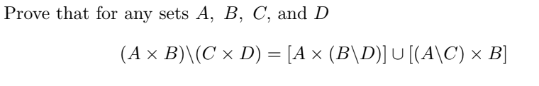 Solved Prove that for any sets A, B, C, and D (A x B)\(C x | Chegg.com
