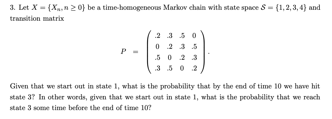 3. Let X = {Xn, n > 0} be a time-homogeneous Markov | Chegg.com