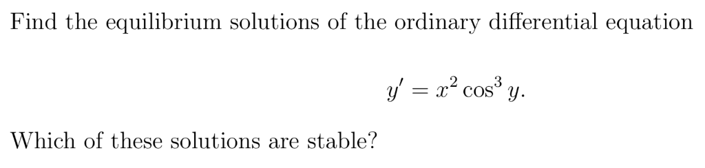 Solved Find the equilibrium solutions of the ordinary | Chegg.com