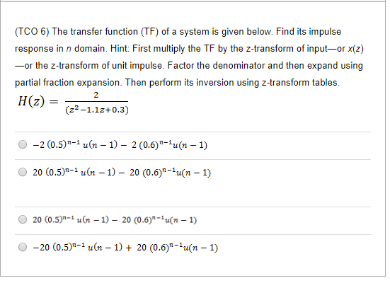 Solved (TCO 6) The transfer function (TF) of a system is | Chegg.com