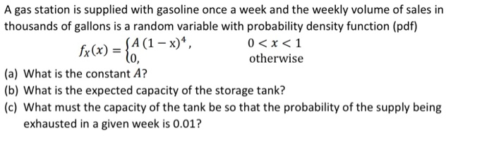 Solved A gas station is supplied with gasoline once a week | Chegg.com