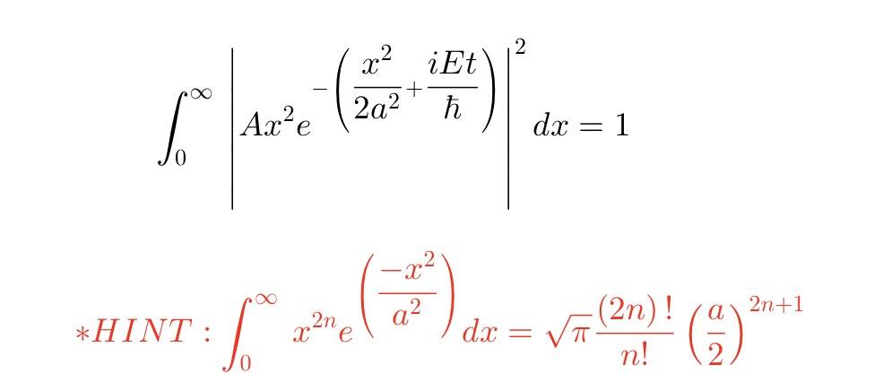 Solved ∫0∞∣∣Ax2e−(2a2x2+ℏiEt)∣∣2dx=1 | Chegg.com