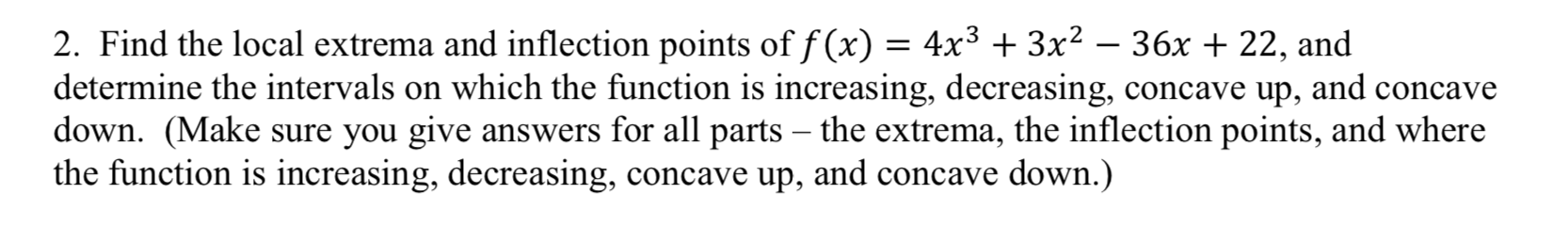 Solved 2. Find the local extrema and inflection points of | Chegg.com