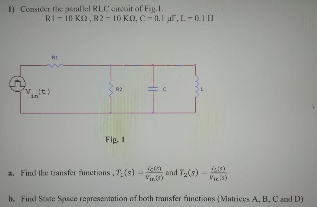 Solved 1) Consider the parallel RLC circuit of Fig.1. R1 = | Chegg.com