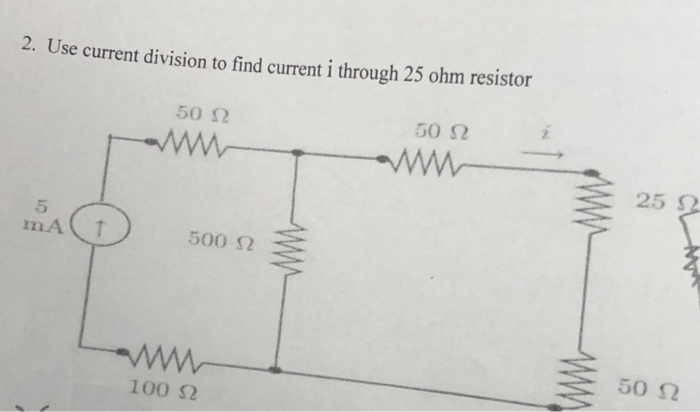 Solved 2. Use current division to find current i through 25 | Chegg.com