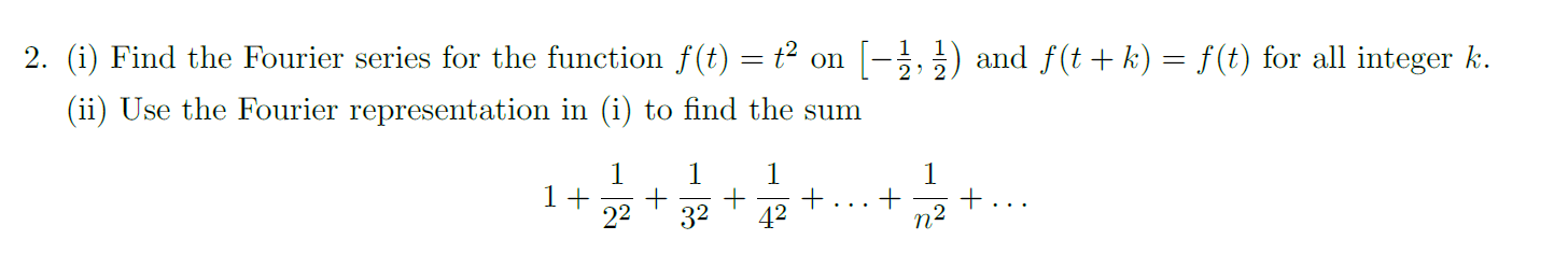 Solved 2. (i) Find the Fourier series for the function | Chegg.com
