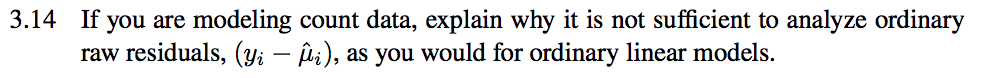 Solved 3.14 If you are modeling count data, explain why it | Chegg.com