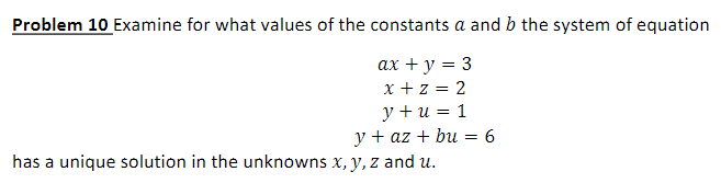 Solved Problem 10 Examine for what values of the constants a | Chegg.com