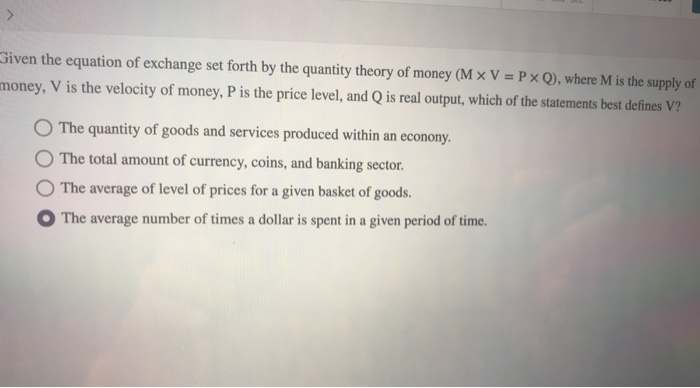 Solved Consider the equation of exchange, M#x V-PX Y, where | Chegg.com