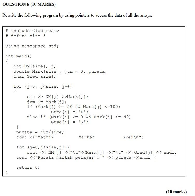 Solved QUESTION 8 (10 MARKS) Rewrite the following program | Chegg.com