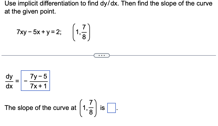 Solved Use implicit differentiation to find dy/dx. Then find | Chegg.com