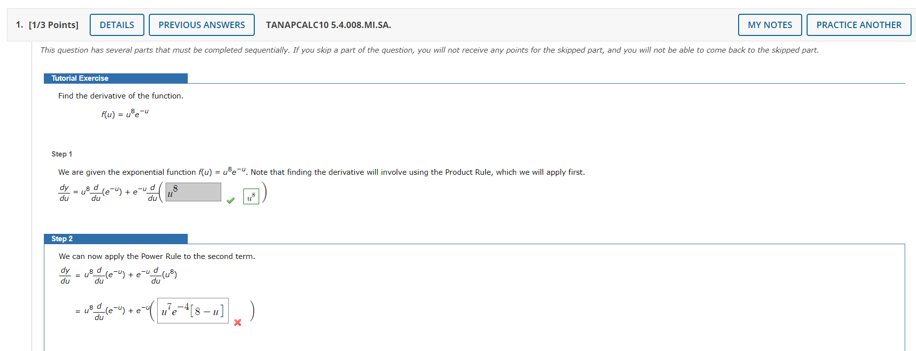 Solved Find the derivative of the function. f(u)=u8e−u Step | Chegg.com