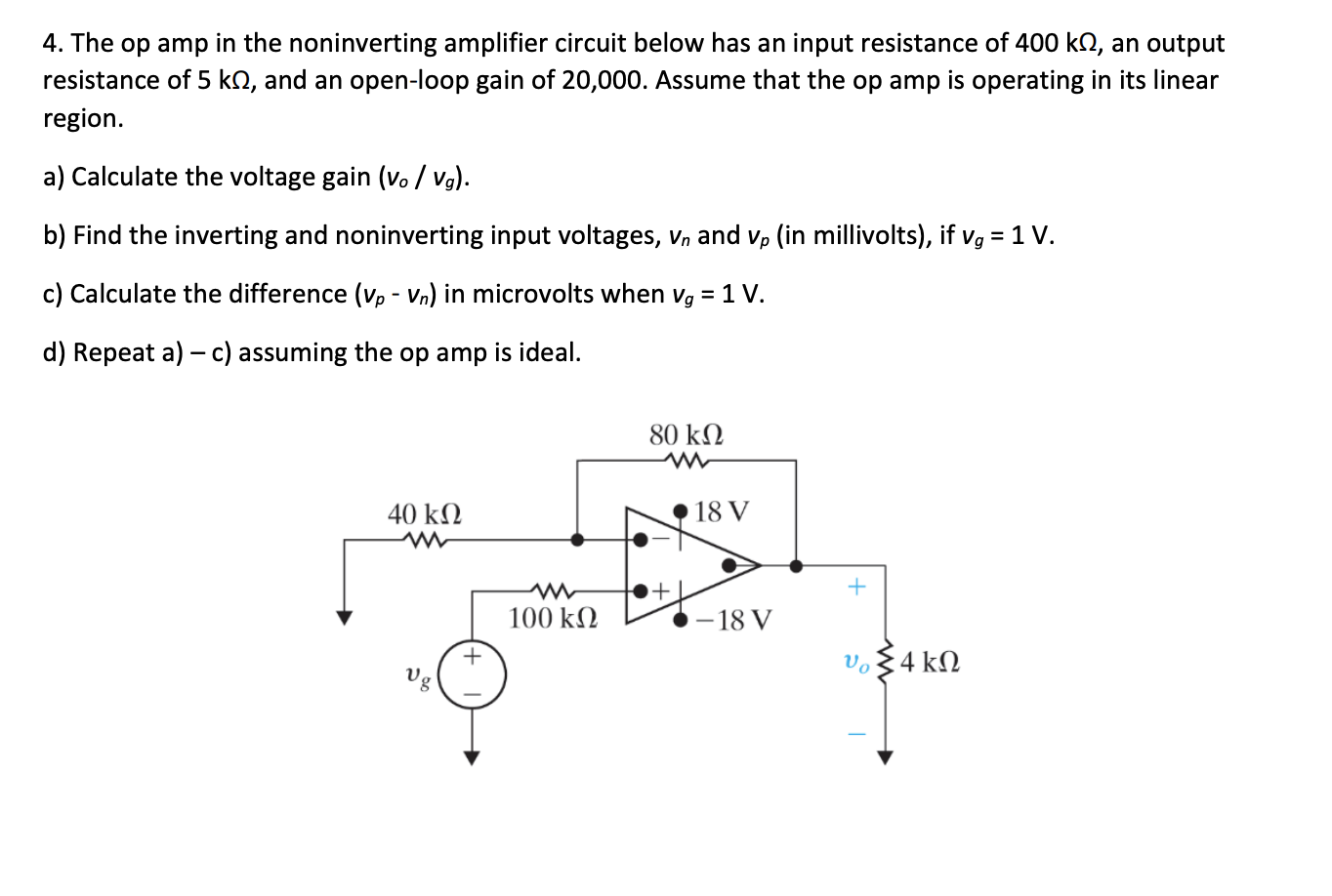 Solved 4. The op amp in the noninverting amplifier circuit | Chegg.com