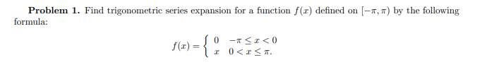 Solved Problem 1. Find trigonometric series expansion for a | Chegg.com